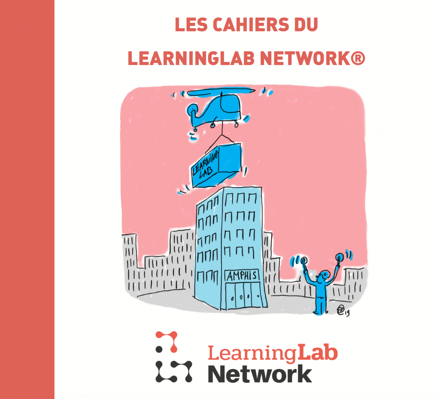 Les Cahiers du LearningLab Network - Learning Lab Network